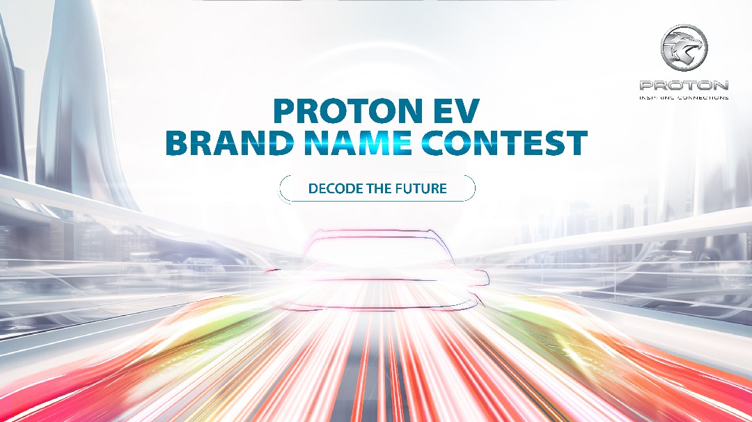 Proton EV – Brand Name Contest Now Live With RM8,000 Cash Prize Pool ...